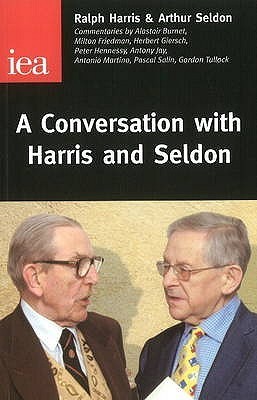 A Conversation with Harris and Seldon by Ralph Harris | Goodreads