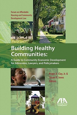 Building Healthy Communities: A Guide to Community Economic Development ...