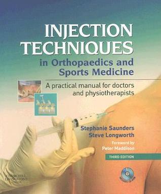 Injection Techniques in Orthopaedics and Sports Medicine with CD-ROM: A ...