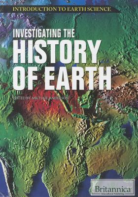 Investigating the History of Earth by Michael Anderson | Goodreads