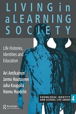 Living In A Learning Society: Life-Histories, Identities And Education ...