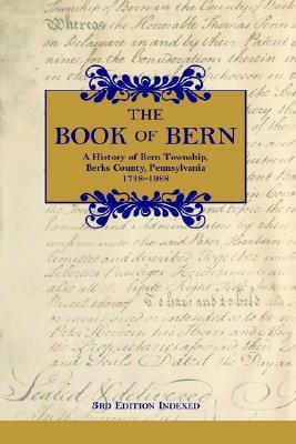 The Book of Bern, A History of Bern Township, Berks County ...