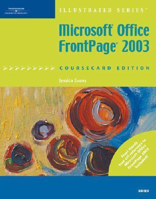 Microsoft Office FrontPage 2003, Illustrated Brief, CourseCard Edition ...