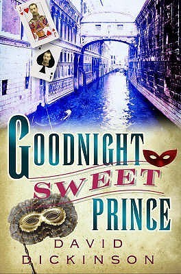 Goodnight Sweet Prince by David Dickinson | Goodreads
