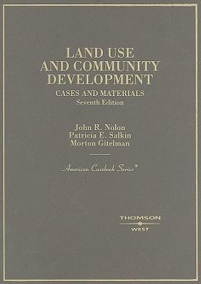 Land Use and Community Development: Cases and Materials by John R ...