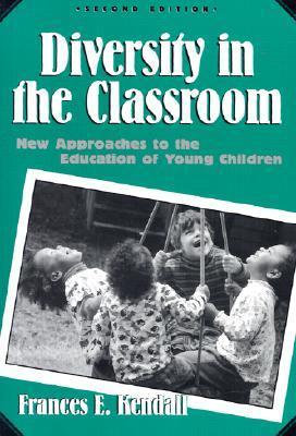 Diversity In The Classroom: New Approaches To The Education Of Young ...