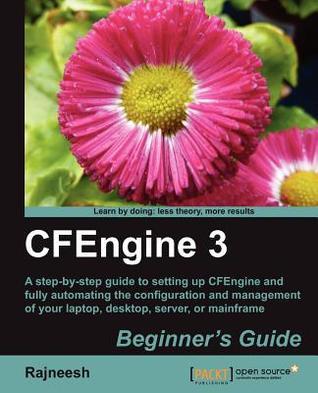 Cfengine 3 Beginner’s Guide by Osho | Goodreads