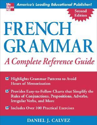 French Grammar: A Complete Reference Guide by Daniel Calvez | Goodreads