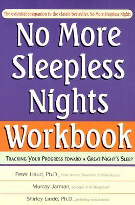 No More Sleepless Nights Workbook by Peter Hauri | Goodreads