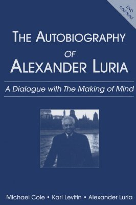 Autobiography of Alexander Luria: A Dialogue with the Making of Mind by ...