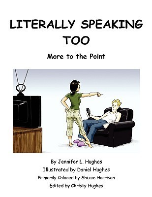Literally Speaking Too: More to the Point by Jennifer L. Hughes | Goodreads
