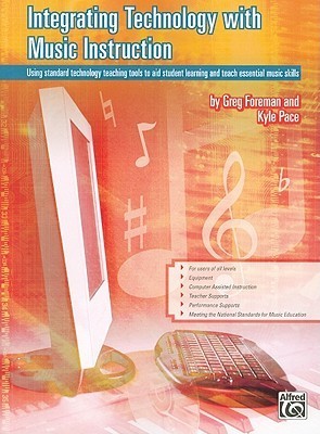 Integrating Technology with Music Instruction: Using standard ...