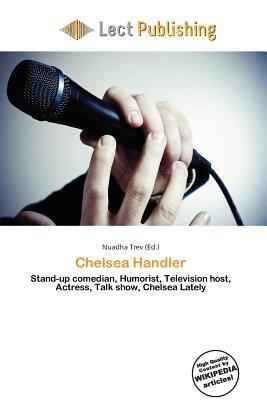 Chelsea Handler by Nuadha Trev | Goodreads