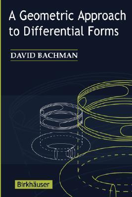 A Geometric Approach to Differential Forms by David Bachman | Goodreads