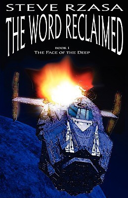 The Word Reclaimed (The Face of the Deep, #1) by Steve Rzasa | Goodreads