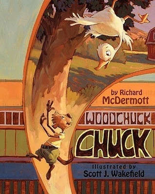 Woodchuck Chuck by Richard E. McDermott | Goodreads