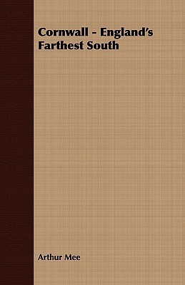 Cornwall: England's Farthest South by Arthur Mee | Goodreads