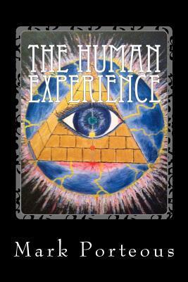 The Human Experience by Mark Porteous | Goodreads
