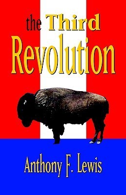 The Third Revolution by Anthony F. Lewis | Goodreads