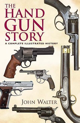 Hand Gun Story by John A. Walter | Goodreads