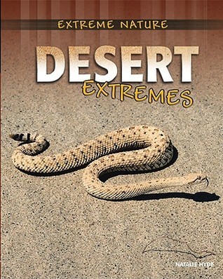 Desert Extremes (Extreme Nature, 1) by Natalie Hyde | Goodreads