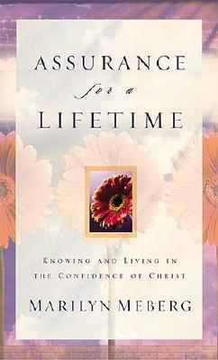 Assurance for a Lifetime: Knowing and Living in the Confidence of ...