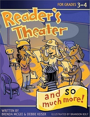Reader's Theater...and So Much More!: Grades 3-4 by Brenda McGee ...