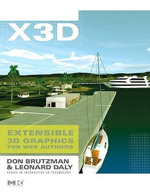 X3D: Extensible 3D Graphics for Web Authors by Don Brutzman | Goodreads