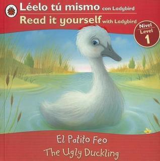 The Ugly Duckling/ El patito feo: Bilingual Fairy Tales (Level 1) (Leelo tu mismo con Ladybird ...
