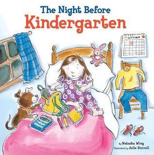 The Night Before Kindergarten by Natasha Wing | Goodreads