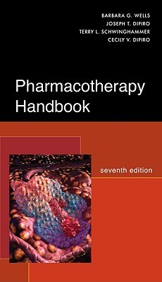 Pharmacotherapy Handbook by Barbara G. Wells | Goodreads