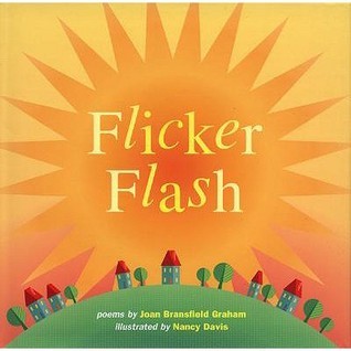 Flicker Flash by Joan Bransfield Graham | Goodreads