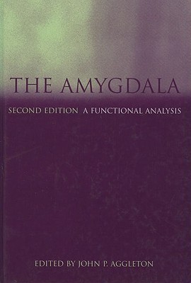 The Amygdala: A Functional Analysis by John P. Aggleton | Goodreads