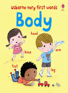 My Body (Usborne very first words) by Felicity Brooks | Goodreads