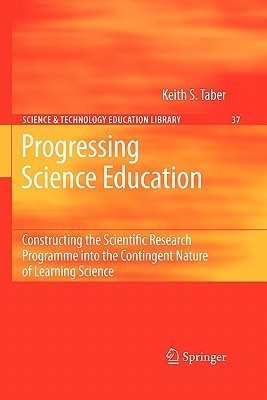 Progressing Science Education: Constructing the Scientific Research ...