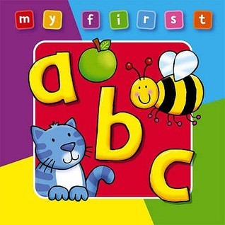My First ABC Board Book Deluxe by Anna Award | Goodreads