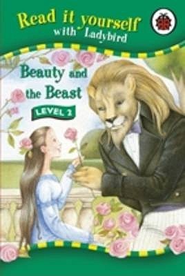 Read It Yourself Beauty And The Beast Level 1 by Ladybird Books | Goodreads