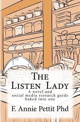 The Listen Lady: A novel and social media research guide baked into one ...