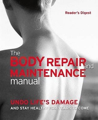 The Body Repair and Maintenance Manual by Reader's Digest Association ...