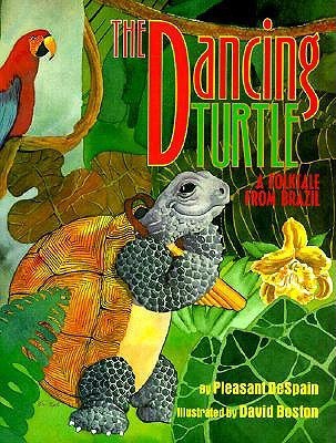 The Dancing Turtle: A Folktale from Brazil by Pleasant DeSpain | Goodreads