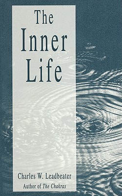 The Inner Life (Quest Book) by C.W. Leadbeater | Goodreads