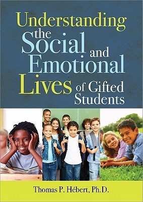 Understanding the Social and Emotional Lives of Gifted Students by ...