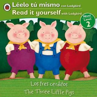 The Three Little Pigs/ Los tres cerditos: Bilingual Fairy Tales (Level ...