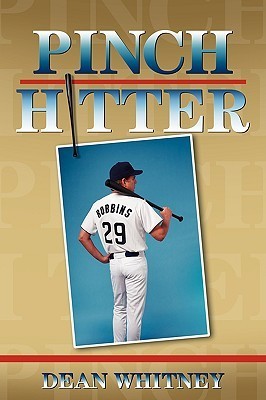 Pinch Hitter by Dean Whitney | Goodreads