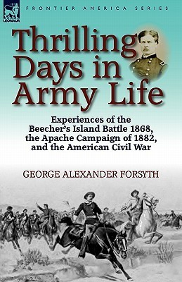Thrilling Days in Army Life: Experiences of the Beecher's Island Battle ...