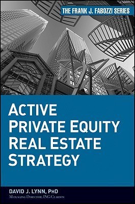 Active Private Equity Real Estate Strategy by David J. Lynn | Goodreads