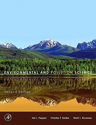 Environmental and Pollution Science by Ian L. Pepper | Goodreads
