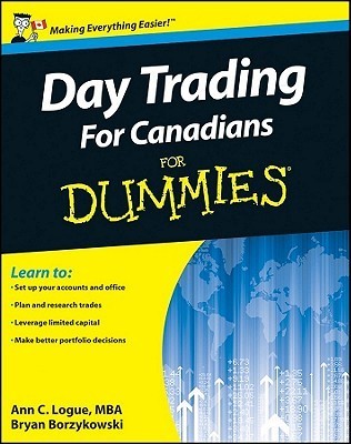 Day Trading For Canadians For Dummies by Ann C. Logue | Goodreads