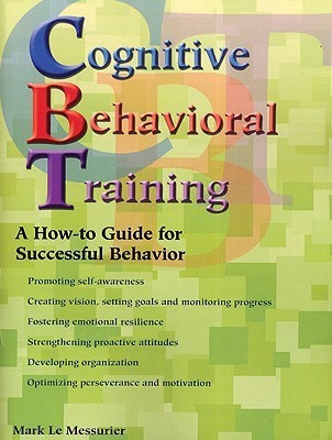 Cognitive Behavioral Training: A How-to Guide for Successful Behavior ...