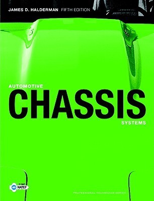 Automotive Chassis Systems by James D. Halderman | Goodreads